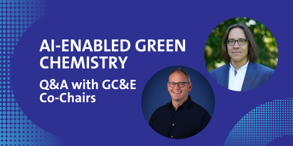 Green Chemistry and Engineering Conference AI-Enabled Green Chemistry
